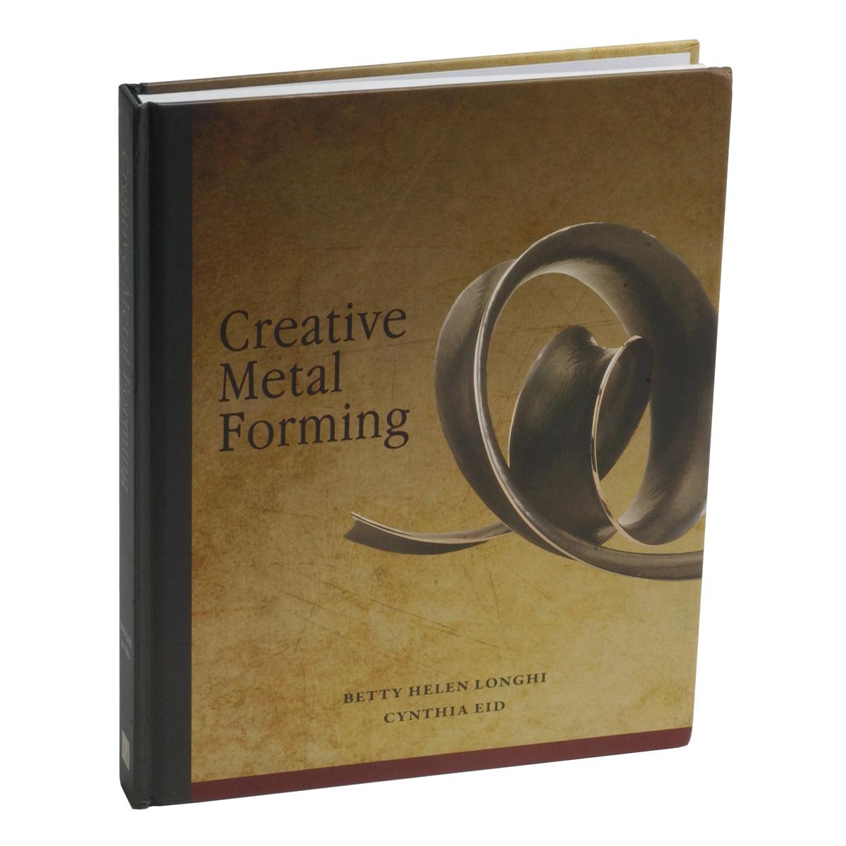 Creative Metal Forming by Betty Helen Longhi and Cynthia Eid | OttoFrei ...